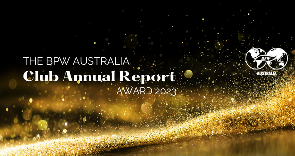 "BPW Australia Club Annual Report Award" - organised by BPW Australia ...